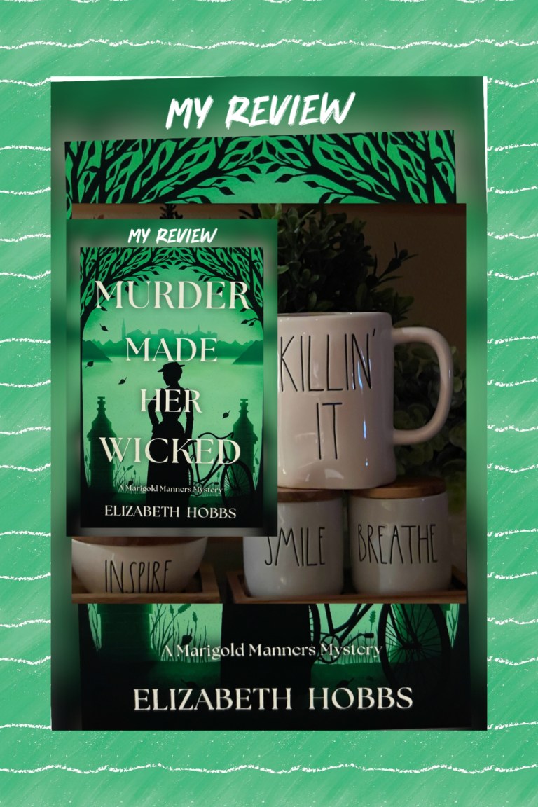 Lindas Book Obsession Reviews “Murder Made Her Wicked” by Elizabeth Hobbs, Crooked Lane Books ...